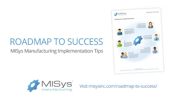 Roadmap to Success - MISys Manufacturing MRP Software